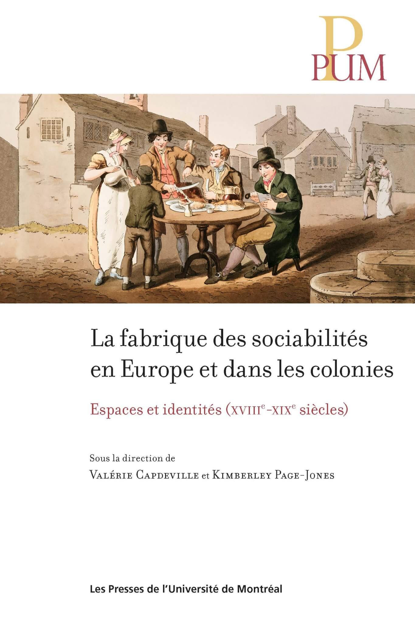 La fabrique des sociabilités en Europe et dans les colonies. Espaces et ...